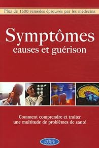 Que lire après Symptômes, causes et guérison - Alice Feinstein