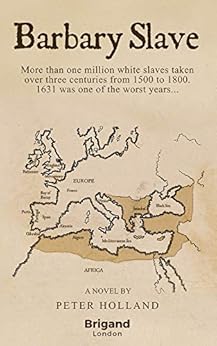Barbary Slave eBook: Peter Holland: Amazon.co.uk: Kindle Store