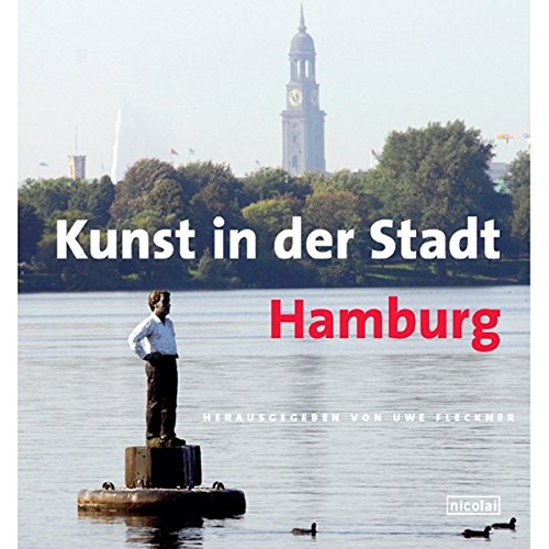 Kunst in der Stadt Hamburg: 40 Werke im öffentlichen Raum : Fleckner ...