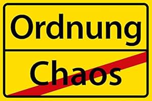 Ordnung Schild -684- Ordnung Chaos 29,5cm * 20cm * 2mm, ohne ...