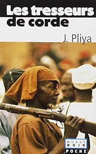 Les tresseurs de corde - Jean Pliya - Babelio