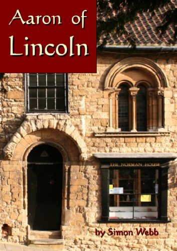 Aaron of Lincoln: Amazon.co.uk: Simon Webb: Books