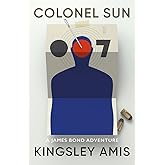 James Bond 007: Colonel Sun : Amis, Kingsley, Lawrence, Jim, Horak ...