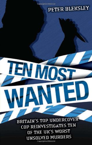 Ten Most Wanted: Amazon.co.uk: Peter Bleksley: 9781844544066: Books
