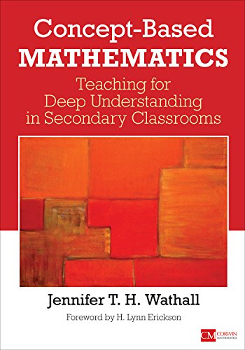 Concept-Based Mathematics: Teaching for Deep Understanding in Secondary ...