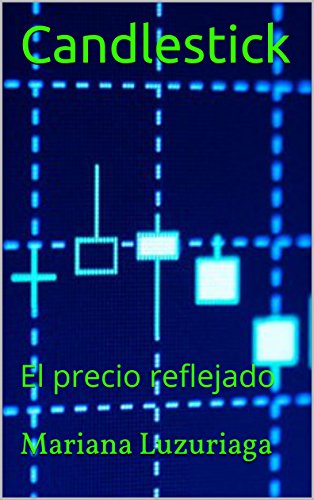 Postrabvade: Candlestick: El precio reflejado libro - Mariana Luzuriaga ...