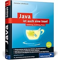 Java ist auch eine Insel: Programmieren lernen mit dem Standardwerk für ...
