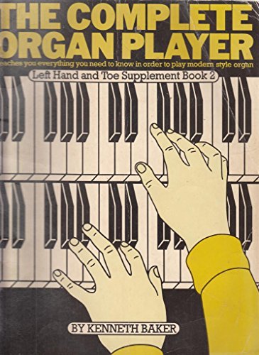 The Complete Organ Player. Left Hand and Toe Supplement Book 2: Amazon ...