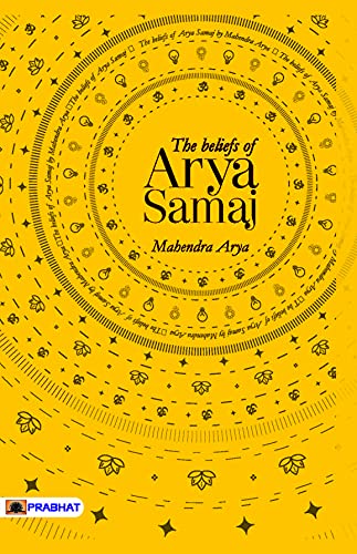 Amazon.in: Buy The Beliefs Of Arya Samaj Book Online at Low Prices in ...