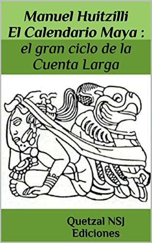 Soma MacCrum: Calendario Maya : el gran ciclo de la Cuenta Larga: El ...