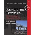 Refactoring Databases: Evolutionary Database Design : Ambler, Scott W., Sadalage, Pramodkumar J ...