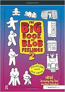 The Big Book of Blob Feelings: Book 2 (Blobs): Amazon.co.uk: Wilson, Pip, Long, Ian ...