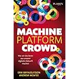 Machine, Platform, Crowd: Wie wir das Beste aus unserer digitalen ...