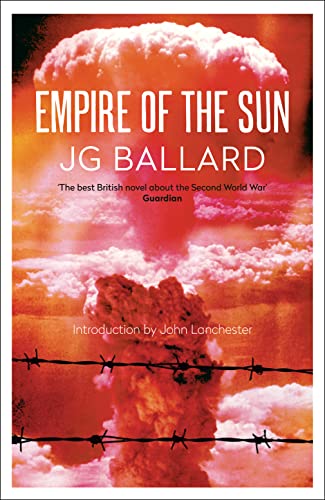 Empire Of The Sun: Amazon.co.uk: Ballard, J. G., Lanchester, John ...