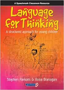 Language for Thinking: A Structured Approach for Young Children: Amazon ...