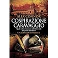 Cospirazione Caravaggio : Connor, Alex: Amazon.it: Libri
