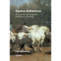 Equine Behavior,: A Guide for Veterinarians and Equine Scientists ...