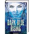 Dark Blue Rising (Bd. 1) : Terry, Teri, Ströle, Wolfram: Amazon.de: Bücher