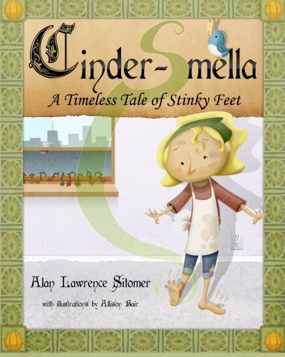 Buy Cinder-Smella, a Timeless Tale of Stinky Feet Book Online at Low ...
