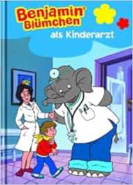 Benjamin Blümchen als Kinderarzt: Amazon.de: Doris Riedl: BÃ¼cher
