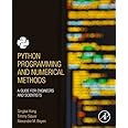 PYTHON PROGRAMMING AND NUMERICAL METHODS : A GUIDE FOR ENGINEERS AND SCIENTISTS, 1ST EDITION ...