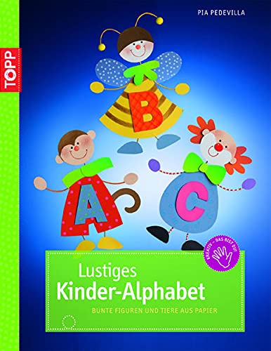Lustiges Kinder-Alphabet: Figuren und Tiere aus Papier (kreativ.kompakt ...