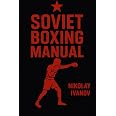 Amazon.fr - Soviet Boxing Manual: Master Footwork, Strike Mechanics ...