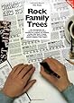 The Complete Rock Family Trees: the Development and History of Rock ...