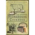 The Workhouse Cookbook: A History of the Workhouse and its Food: Amazon ...