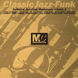 Classic Mastercuts Jazz Funk Volume 1: Amazon.co.uk: Music