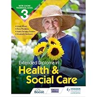 CACHE Technical Level 3 Extended Diploma in Health and Social Care ...