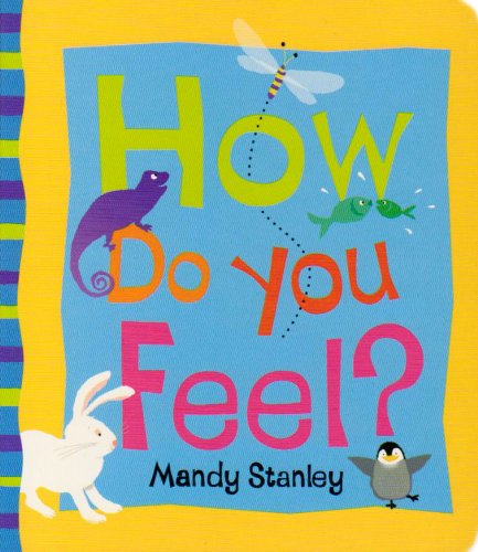 How Do You Feel ?: Amazon.co.uk: Stanley, Mandy: 9780007810314: Books
