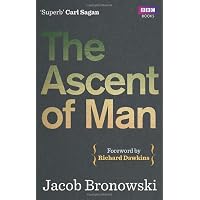 The Ascent Of Man: Amazon.co.uk: Bronowski, Jacob: 9781849901154: Books