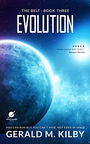 Evolution: A Science Fiction Thriller (The Belt Book 3) eBook: Gerald M ...
