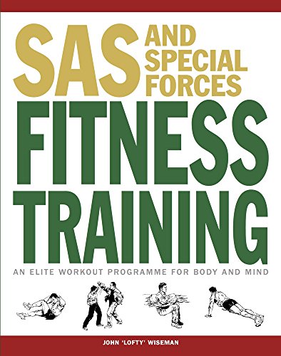 SAS and Special Forces Fitness Training: An Elite Workout Program for ...