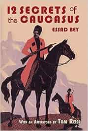 Twelve Secrets in the Caucasus: Amazon.de: Essad Bey, Lev Nussimbaum ...