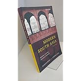 Buy MODERN SOUTH ASIA HISTORY, CULTURE, POLITICAL ECONOMY,5TH EDITION ...