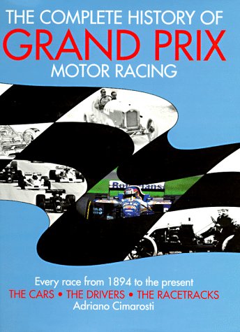 The Complete History of Grand Prix Motor Racing: Amazon.co.uk ...