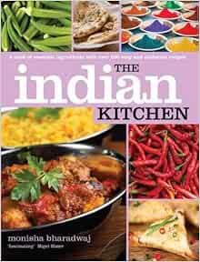 Indian Kitchen: A book of essential ingredients with over 200 easy and ...