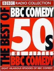 The Best of BBC Comedy: 50s (BBC Radio Collection): Amazon.co.uk ...