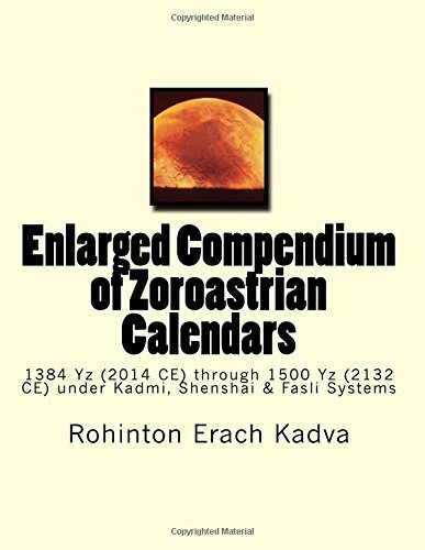 Buy Enlarged Compendium of Zoroastrian Calendars: 1384 Yz Through 1500 ...