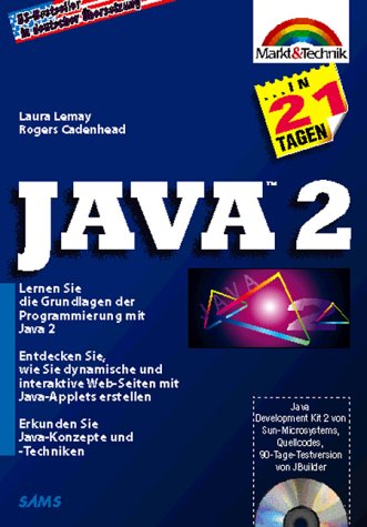 Java 2 in 21 Tagen. Lernen Sie die Grundlagen der Programmierung mit ...