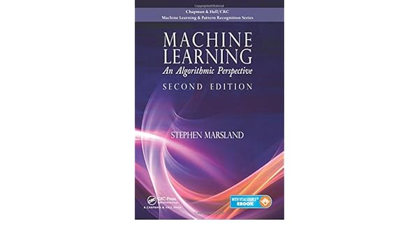 MACHINE LEARNING AN ALGORITHMIC PERSPECTIVE BY STEPHEN MARSLAND PDF