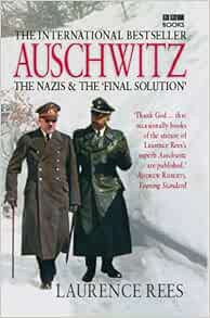 Auschwitz : The Nazis & The 'Final Solution': The Nazis and the Final ...