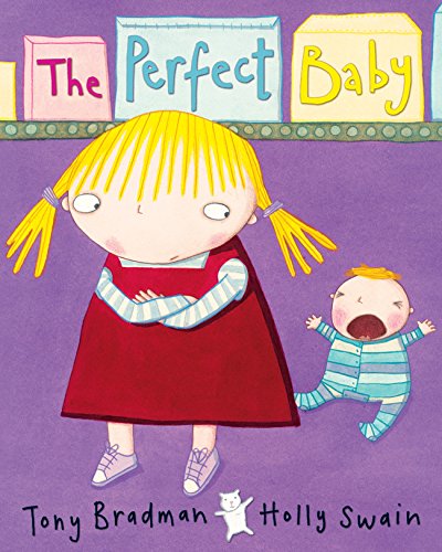 The Perfect Baby : Bradman, Tony, Swain, Holly: Amazon.co.uk: Books