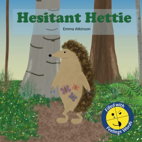 Hesitant Hettie - A children’s book full of feelings: A story to help ...