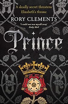 Prince: John Shakespeare 3 eBook: Rory Clements: Amazon.co.uk: Kindle Store