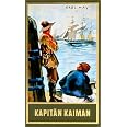 Kapitän Kaiman, Band 19 der Gesammelten Werke (Karl Mays Gesammelte ...