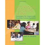Reciprocal Teaching at Work: Powerful Strategies and Lessons for ...