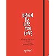 Design the Life You Love: A Guide to Thinking About Your Life Playfully ...